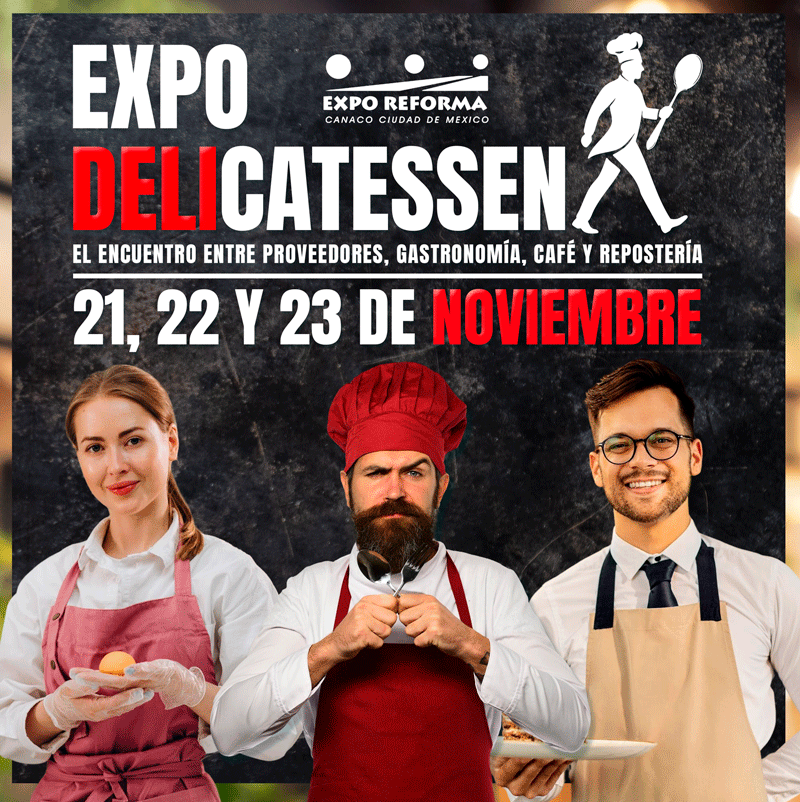 Expo Delicatessen 2025 | La alta gastronomía en CDMX I 21 al 23 de ...
